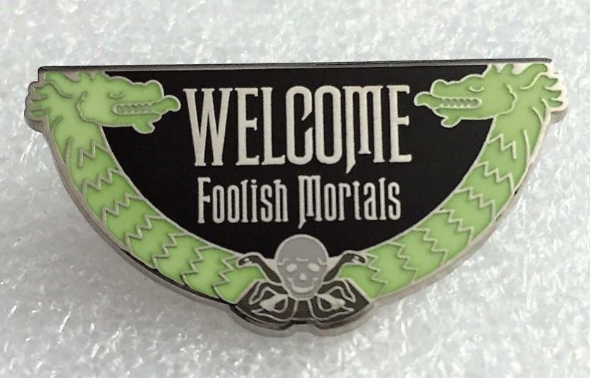 9381 - Welcome Foolish Mortals Sign - Haunted Mansion O'Pin House ...